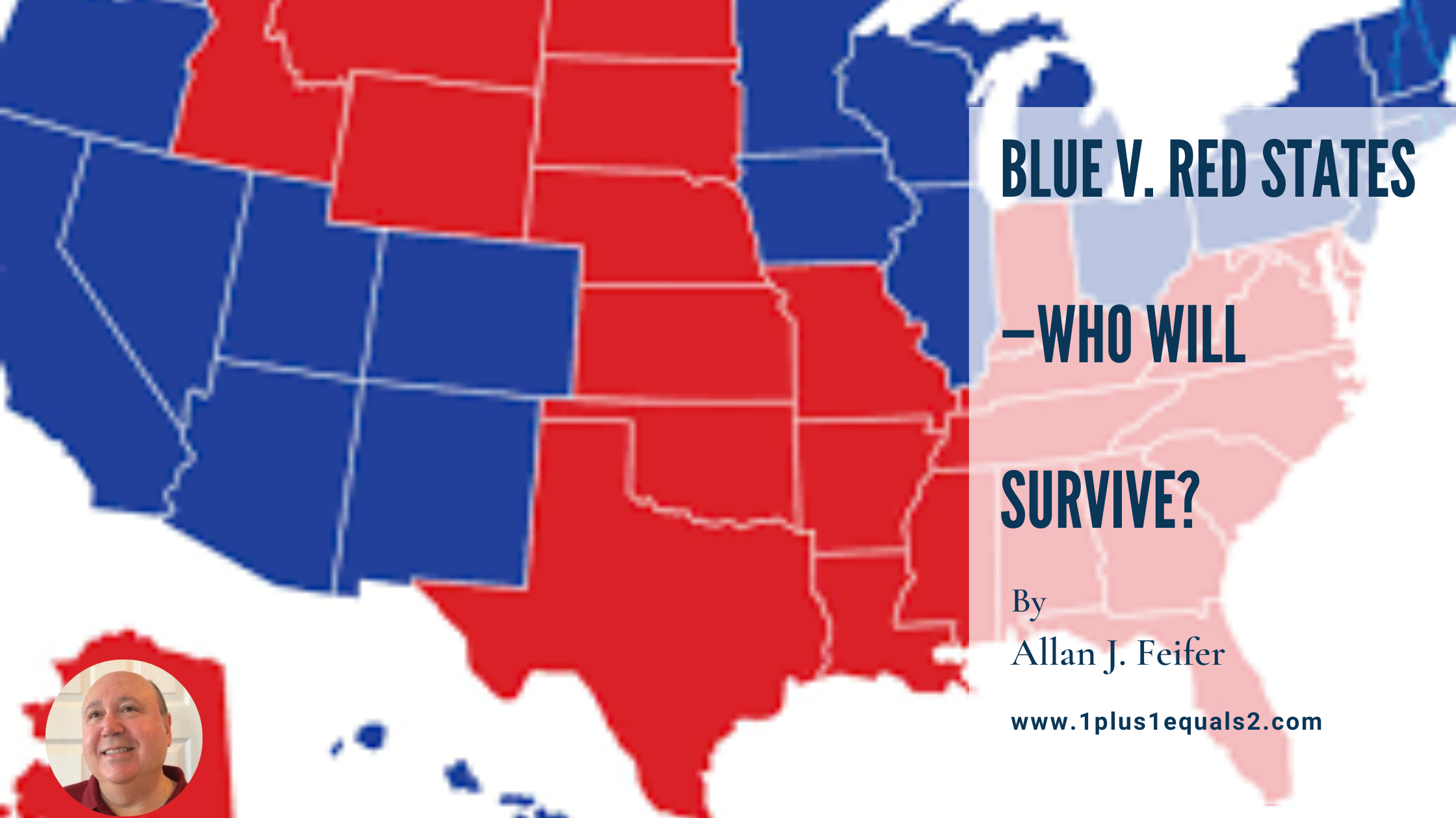 Blue v. Red States—Who Will Survive? - 1Plus1Equals2.com
